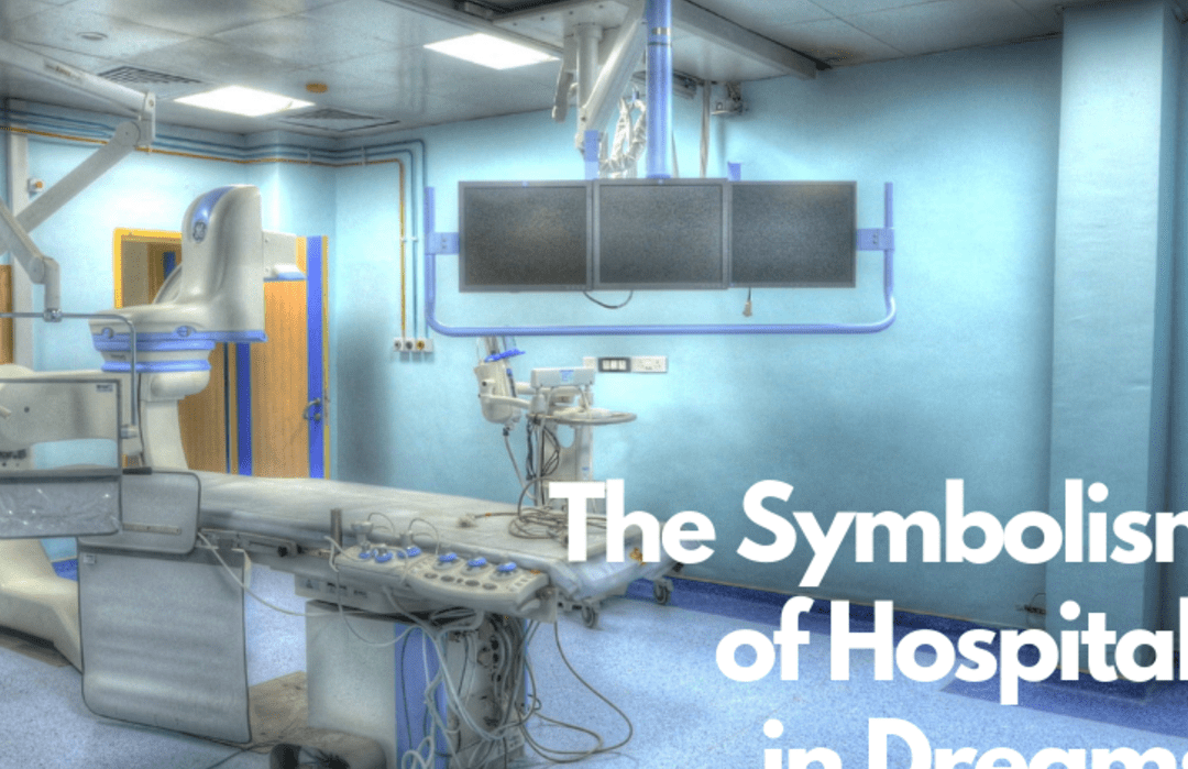 The Spiritual Meaning of Hospital in Dream: Exploring the Symbolism and ...